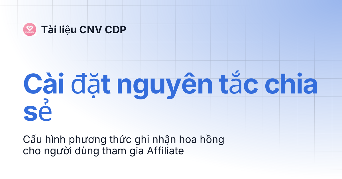 Cài đặt nguyên tắc chia sẻ | Tài liệu CNV CDP